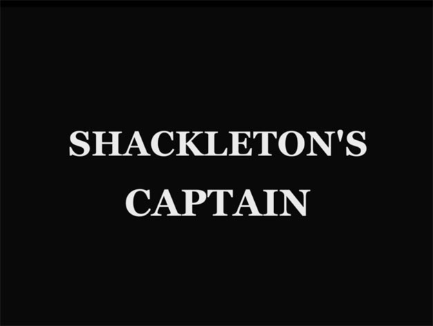 Shackleton's Captain - Making Movies